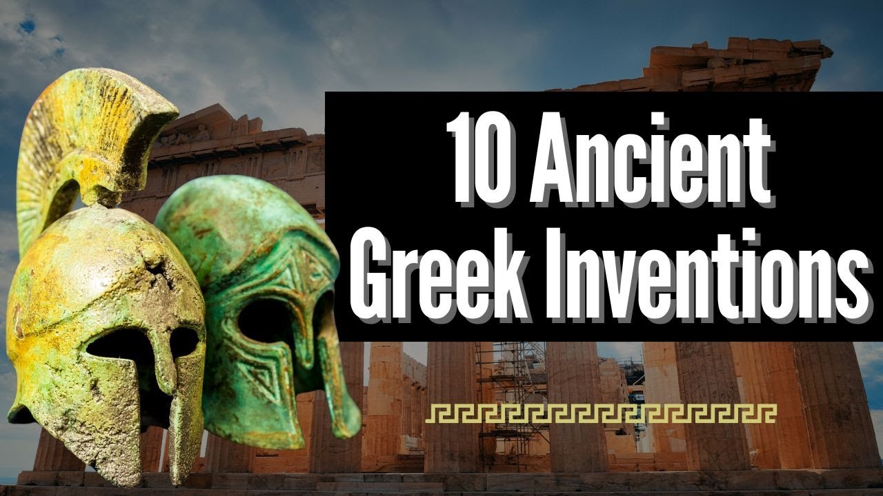 10 Ancient Greek Inventions That Shaped the Modern World
