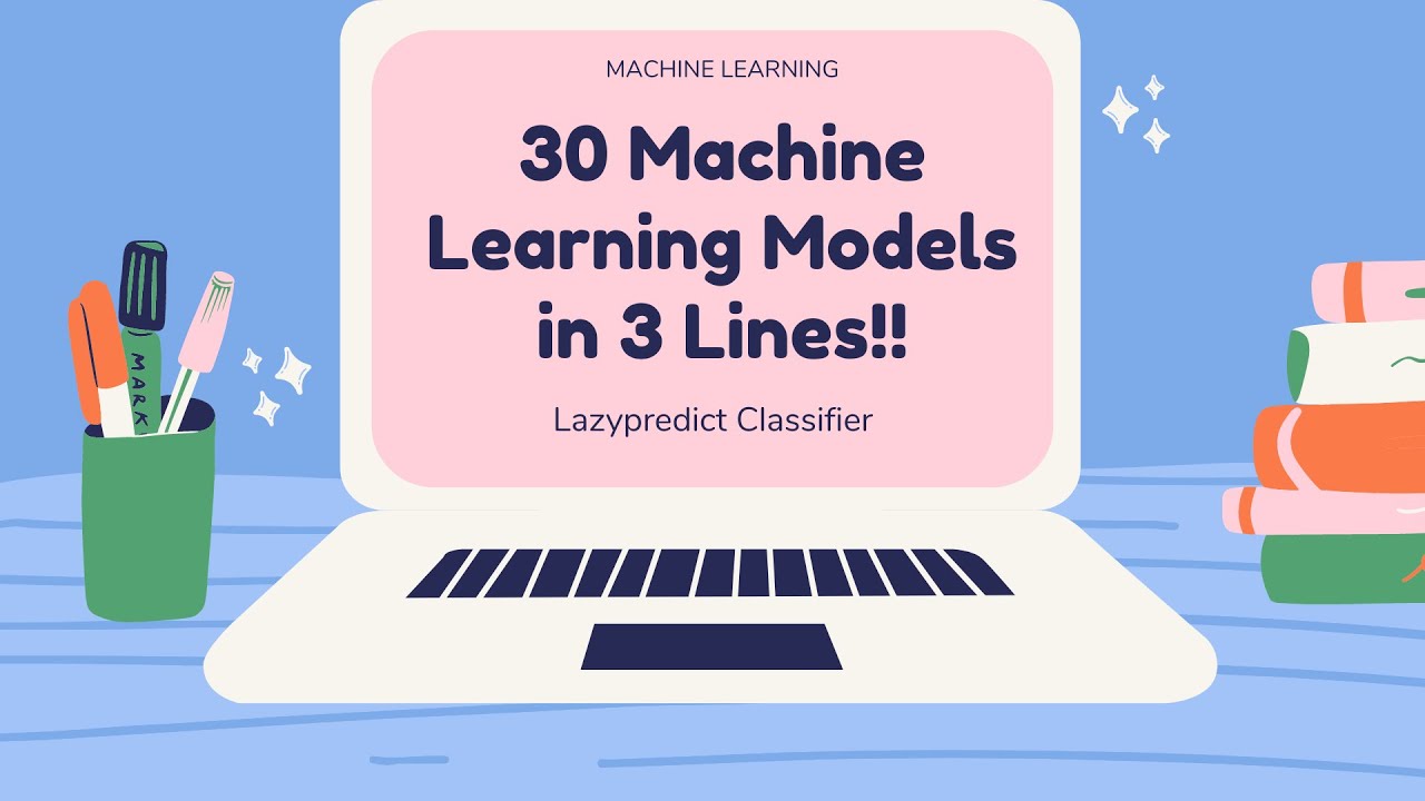30 Machine Learning Models in 3 Lines of Python Code using lazypredict