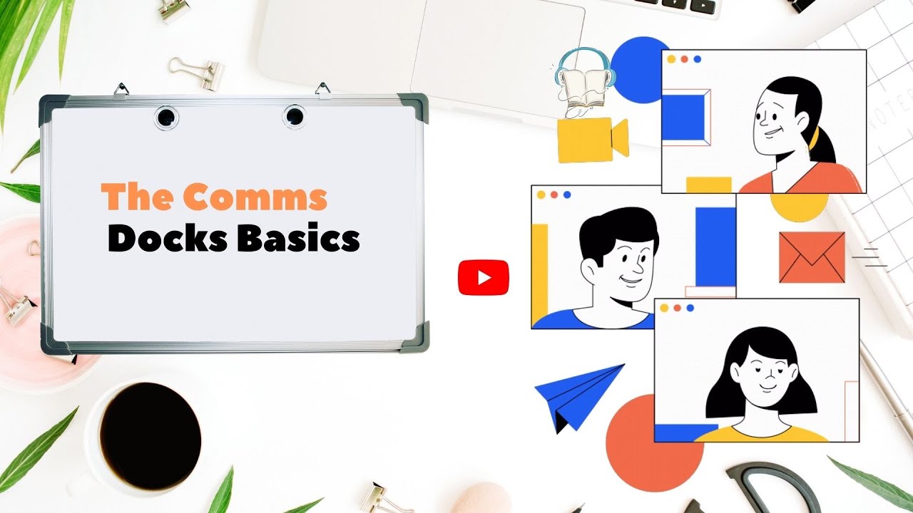 The Comms Dock Basics video