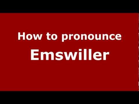 How to Pronounce Emswiller - PronounceNames.com