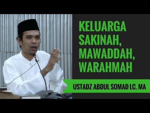 Agar Keluarga Sakinah, Mawaddah, Warahmah - Ustadz Abdul Somad Lc. MA