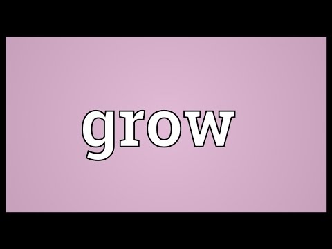 Grow Meaning