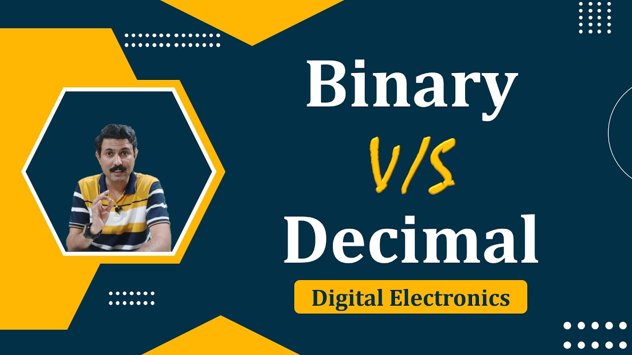 Binary VS Decimal | Similarities & differences between binary & decimal systems |Digital Electronics