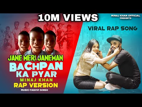 Bachpan Ka Pyar | Jane meri janeman Minaj Khan | Viral Rap | Sahdev| New Song 2021
