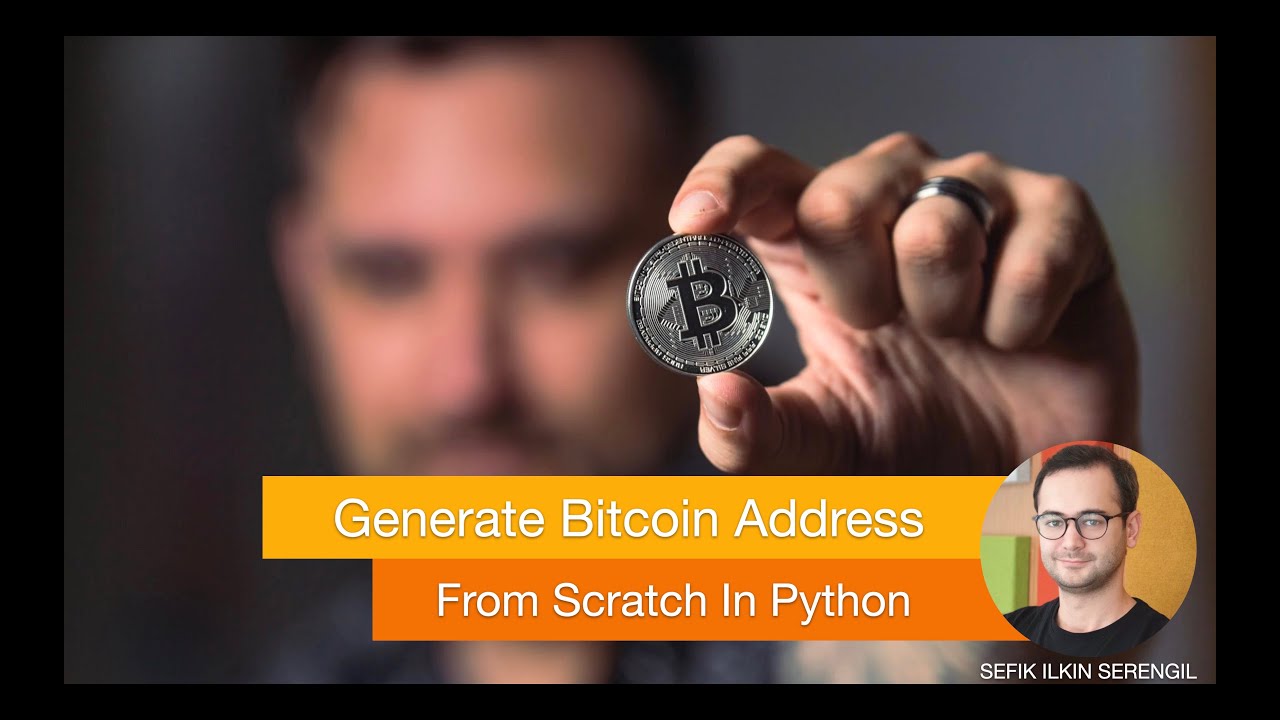 How To Generate Bitcoin Address In Python From Scratch