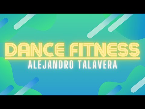 DANCE FITNESS with Alejandro Talavera. Te Quiero x Maluma