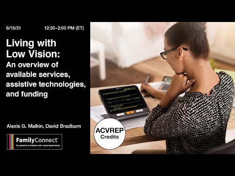 Living with Low Vision: An overview of available services, assistive technologies, and funding.
