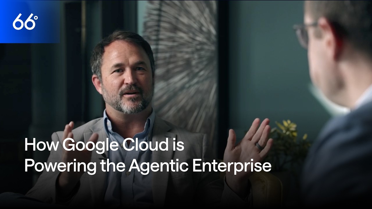 How Google Cloud is Powering the Agentic Enterprise