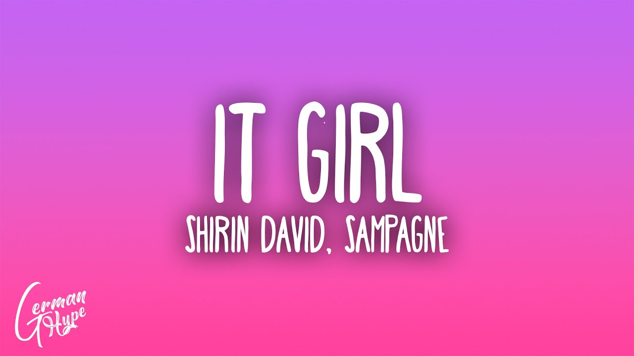 IT GIRL by Shirin David from Germany | Popnable