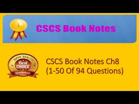 CSCS Test Book Notes Ch8 1 50 Of 94 Questions