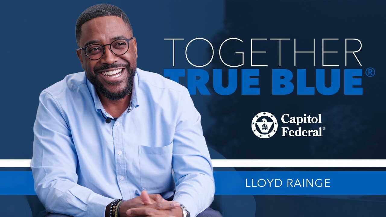 Career Stories: Lloyd Rainge, Community Development Director, Capitol Federal®