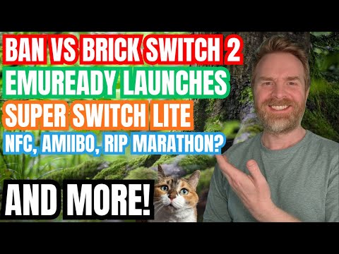 Banned vs Bricked Switch 2, Super Switch Lite, Emulator Compatibility and A LOT more