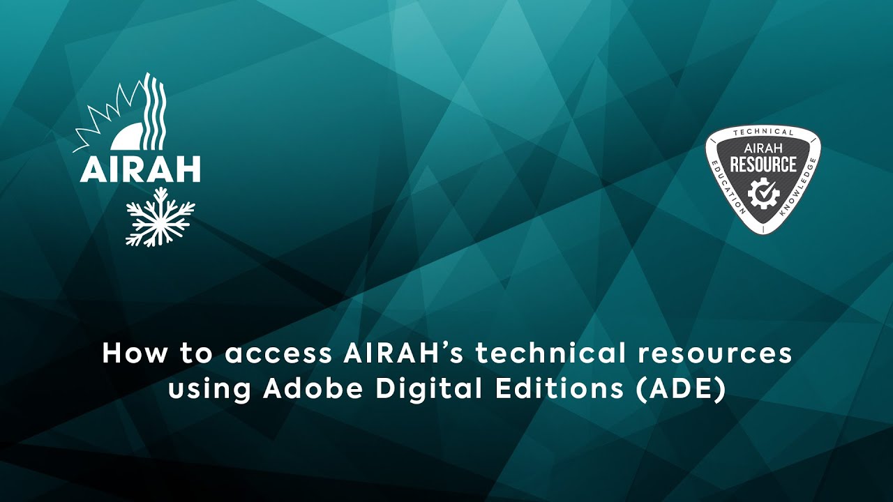 TUTORIAL: Using Adobe Digital Editions (ADE) to access AIRAH's Technical Handbook and DA manuals