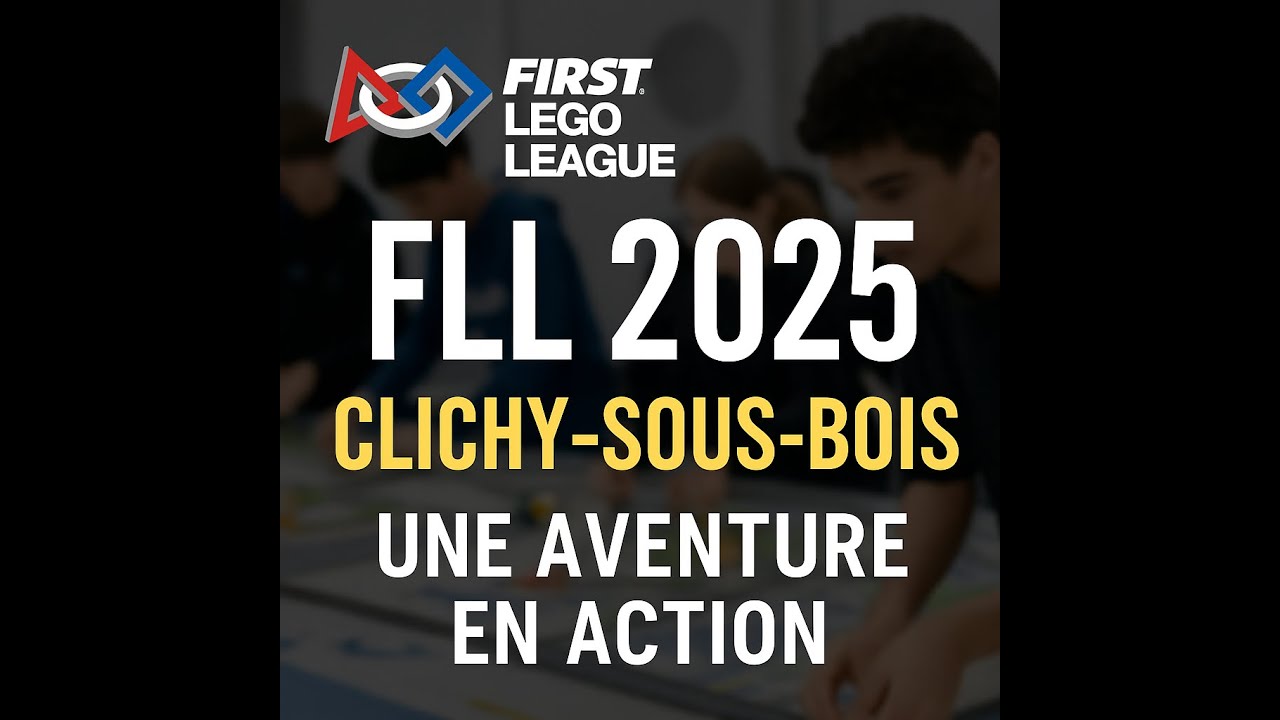 Bienvenue dans les coulisses de la First Lego League à Clichy-sous-Bois !