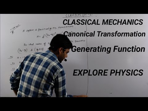 Classical Mechanics: Canonical Transformation and Generating Functions Video Lecture - Mechanics ...