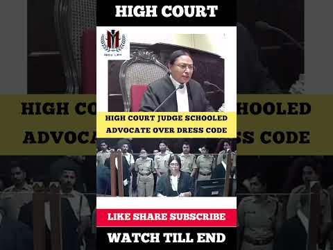 High Court Judge schooled Advocate over Dress Code #judge #advocate #highcourt #shortvideo