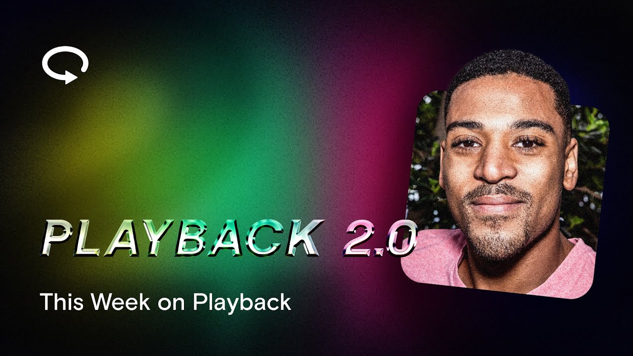 Introducing Playback 2.0