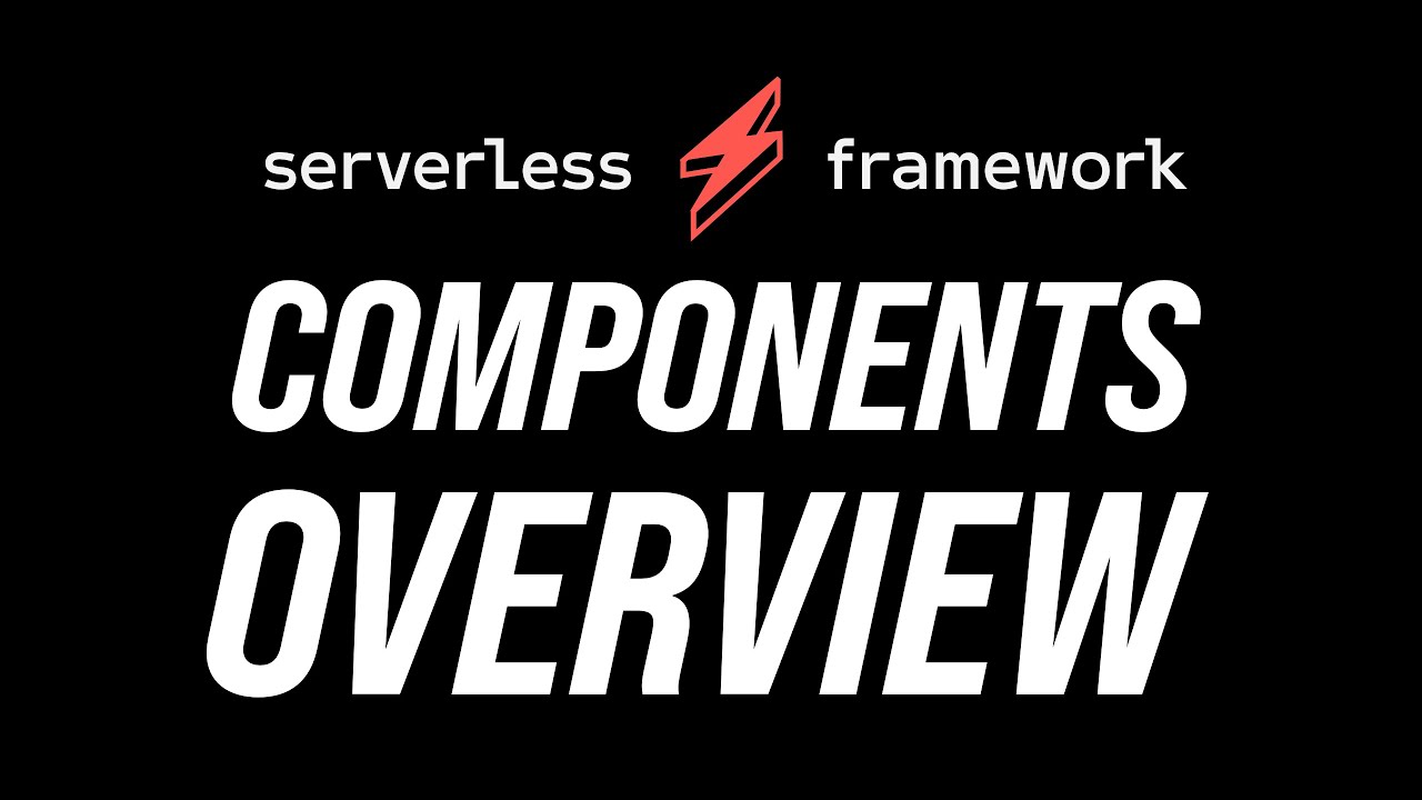Serverless Framework Components - Overview