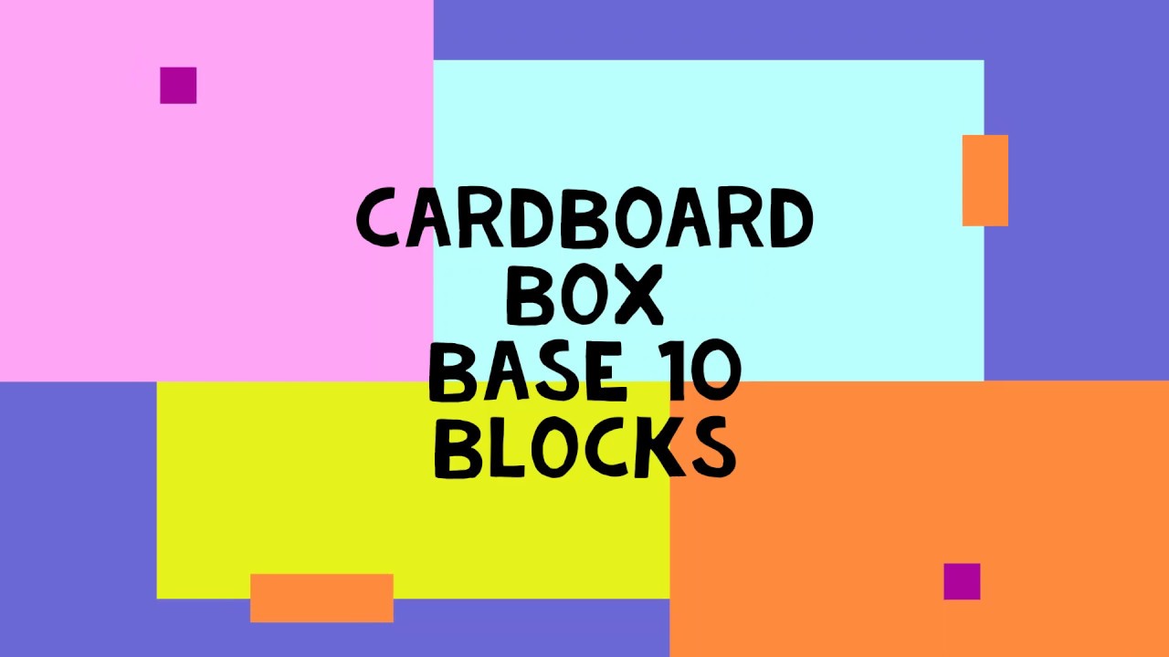 Math Craft: Carboard Box Base 10 Blocks