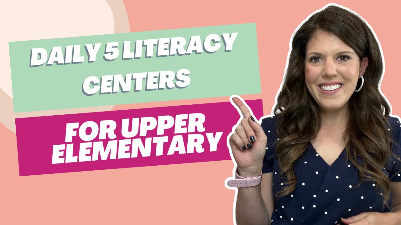 Planning Literacy Centers in 3-5 with the Daily 5