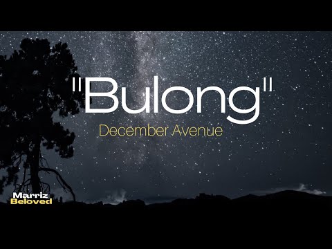 Bulong (Lyrics) By: December Avenue 🦋🦋🦋