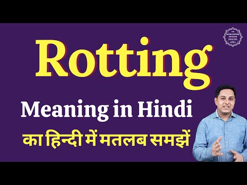 Rotting meaning in Hindi | Rotting ka matlab kya hota hai