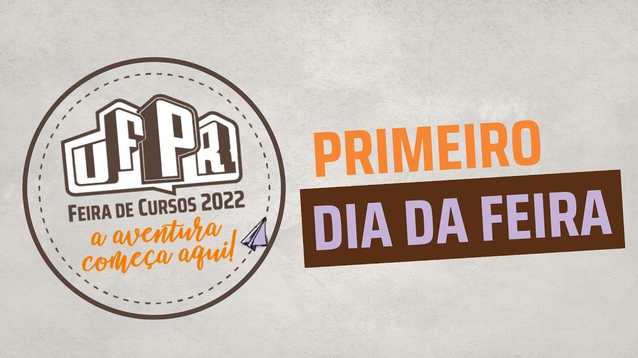 UFPR: Cursos e Profissões |  Primeiro dia