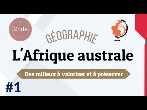 L'Afrique australe #1 - Des milieux à valoriser et à préserver - Seconde