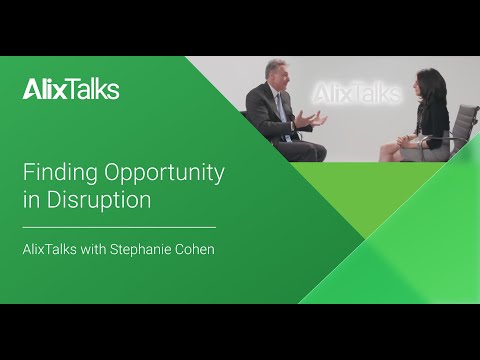 Finding Opportunity in Disruption: AlixTalks with Stephanie Cohen