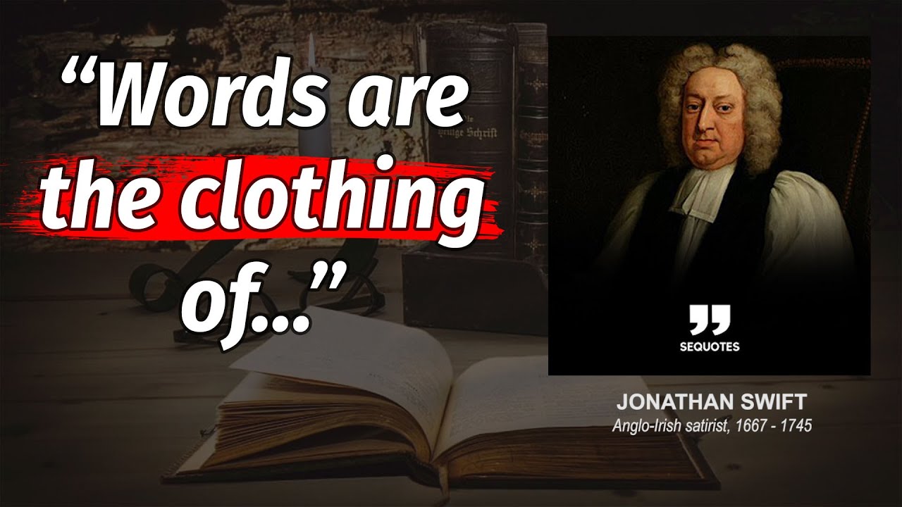 JONATHAN SWIFT: 50 Brilliant quotes from the Irish satirist