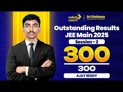 Ajay Reddy Scored 300 Out of 300 in JEE Main 2025 Session 2 || @InfinityLearn-JEE