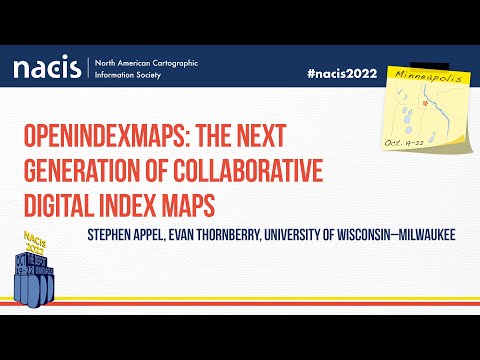 OpenIndexMaps: The Next Generation of Collaborative Digital Index...- Stephen Appel, Evan Thornberry