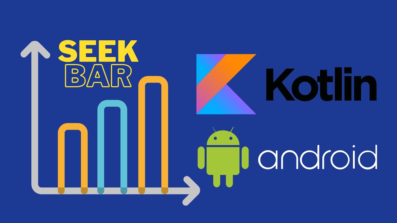 Seek Bar Android Tutorial in Kotlin
