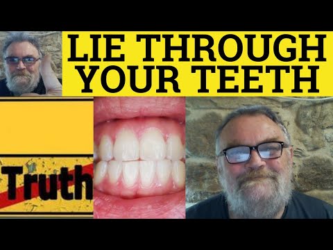 🔵 Lie Through Your Teeth Meaning - Lying Through His Teeth Examples - Idioms - Lie Through Her Teeth