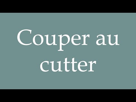 How to Pronounce ''Couper au cutter'' (Cut with a cutter) Correctly in French