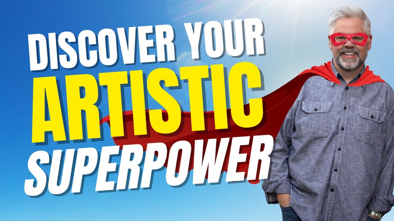 Discover Your Artistic Superpower