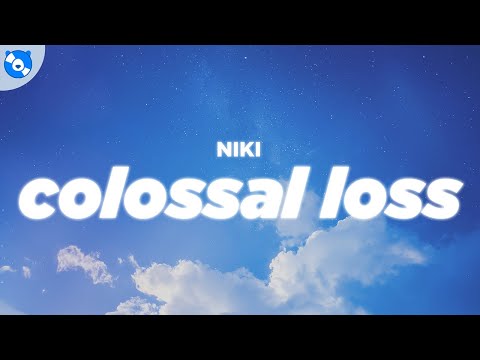 NIKI - Colossal Loss (Clean - Lyrics)