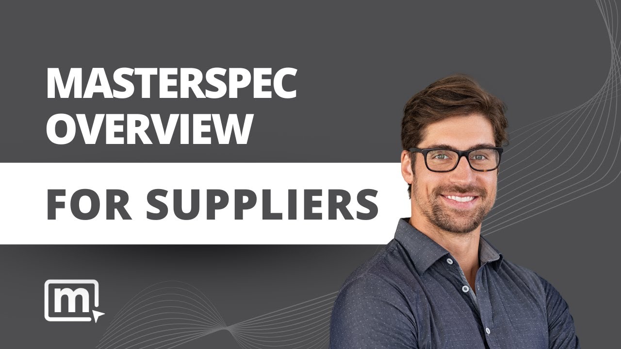 Masterspec Overview: For Suppliers