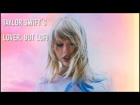 taylor swift's lover, but lofi | 2 hour instrumental mix