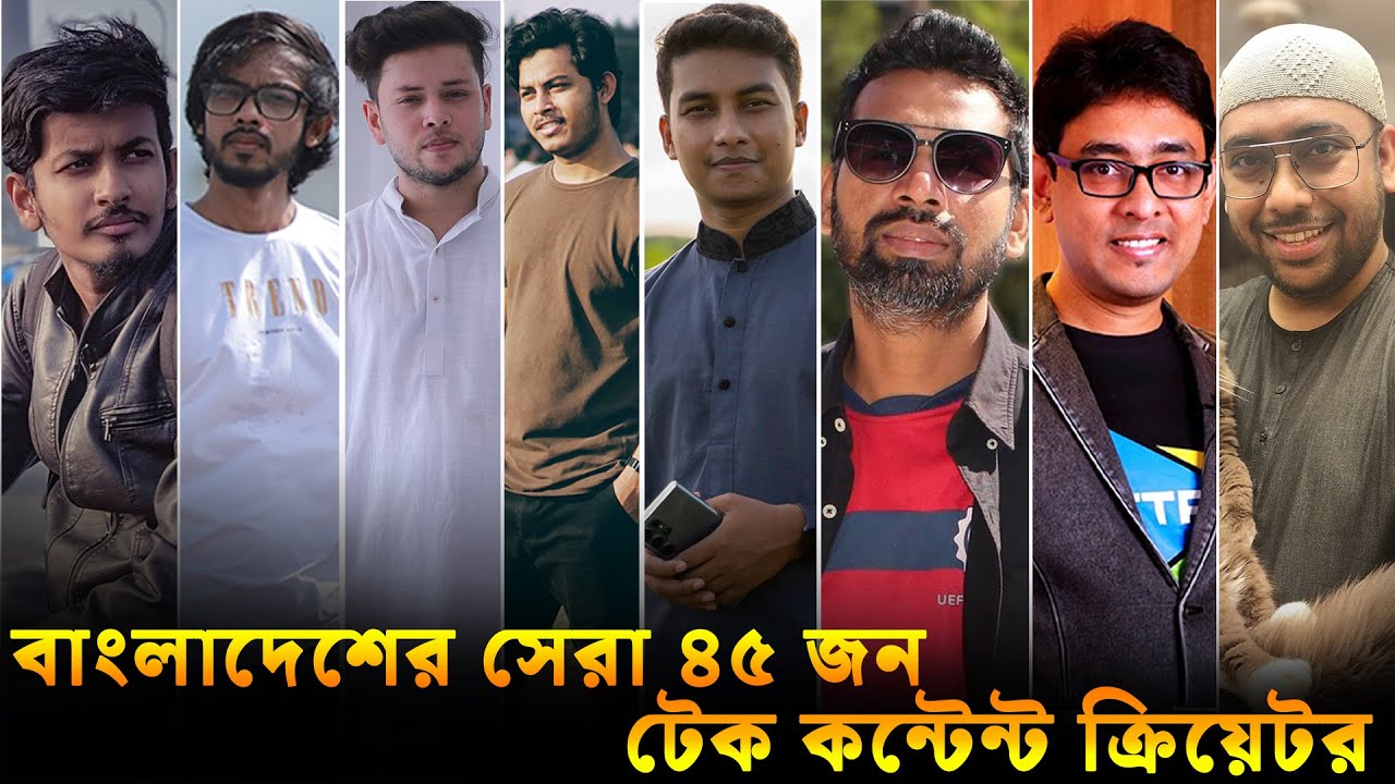 Top 45 Tech Youtuber in Bangladesh