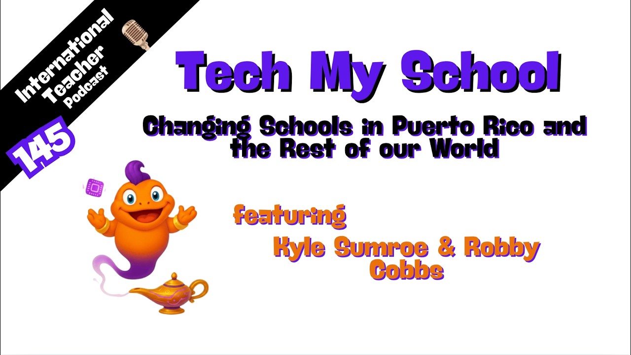Tech MY School - Changing Schools in Puerto Rico and the Rest of our World