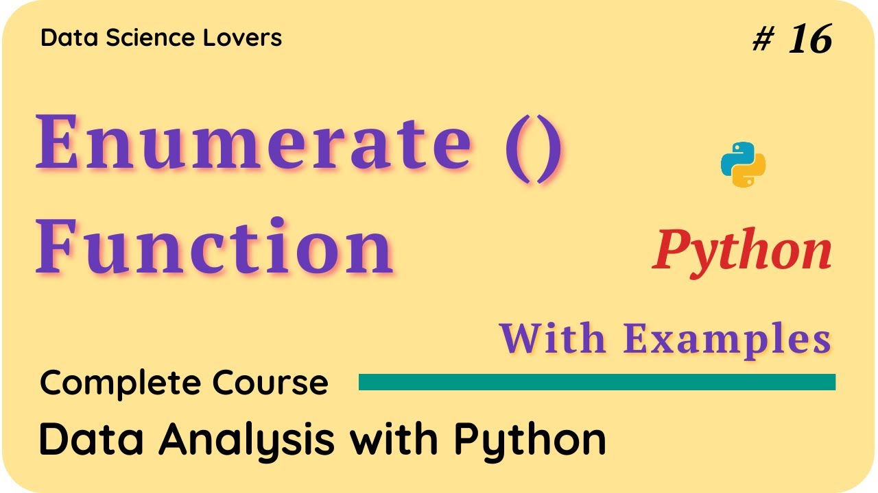 Basic Python Tutorial - 16 ... Enumerate Function in Python || With Examples #python