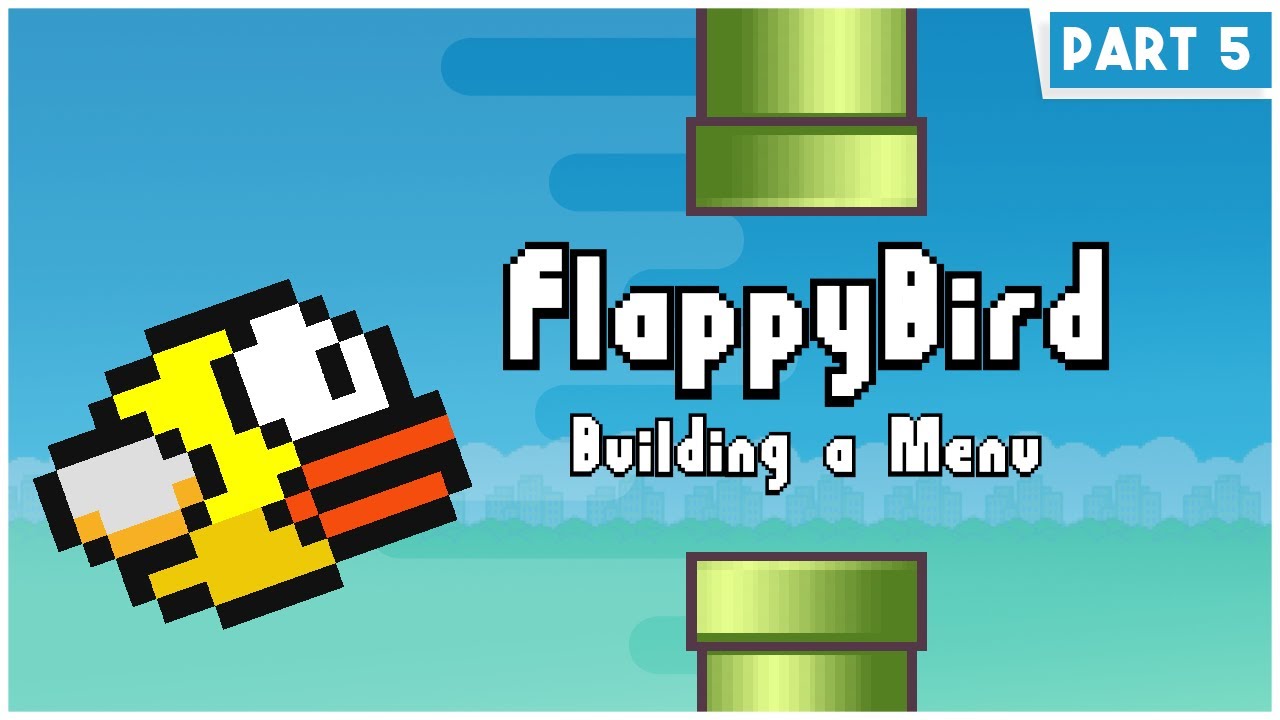 Flappy Bird in Python & Pygame [Part 5: Adding a Menu]