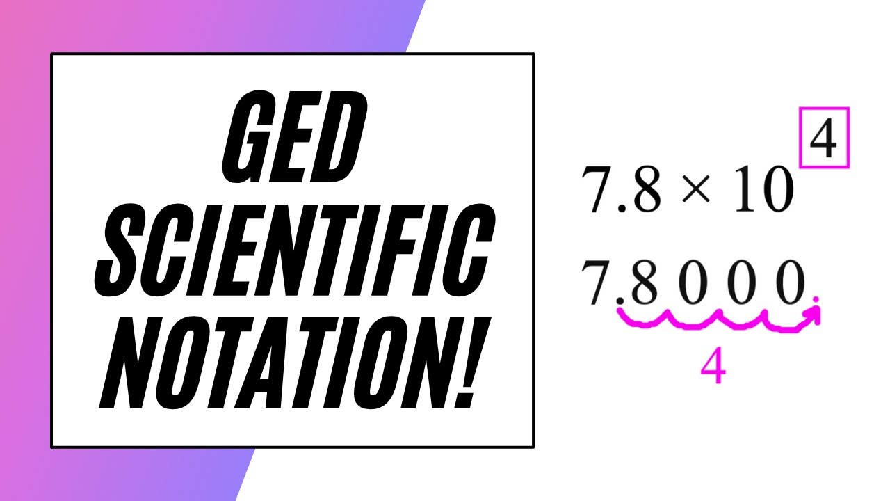 GED Math – Scientific Notation!