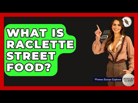 What Is Raclette Street Food? - Western Europe Explorer