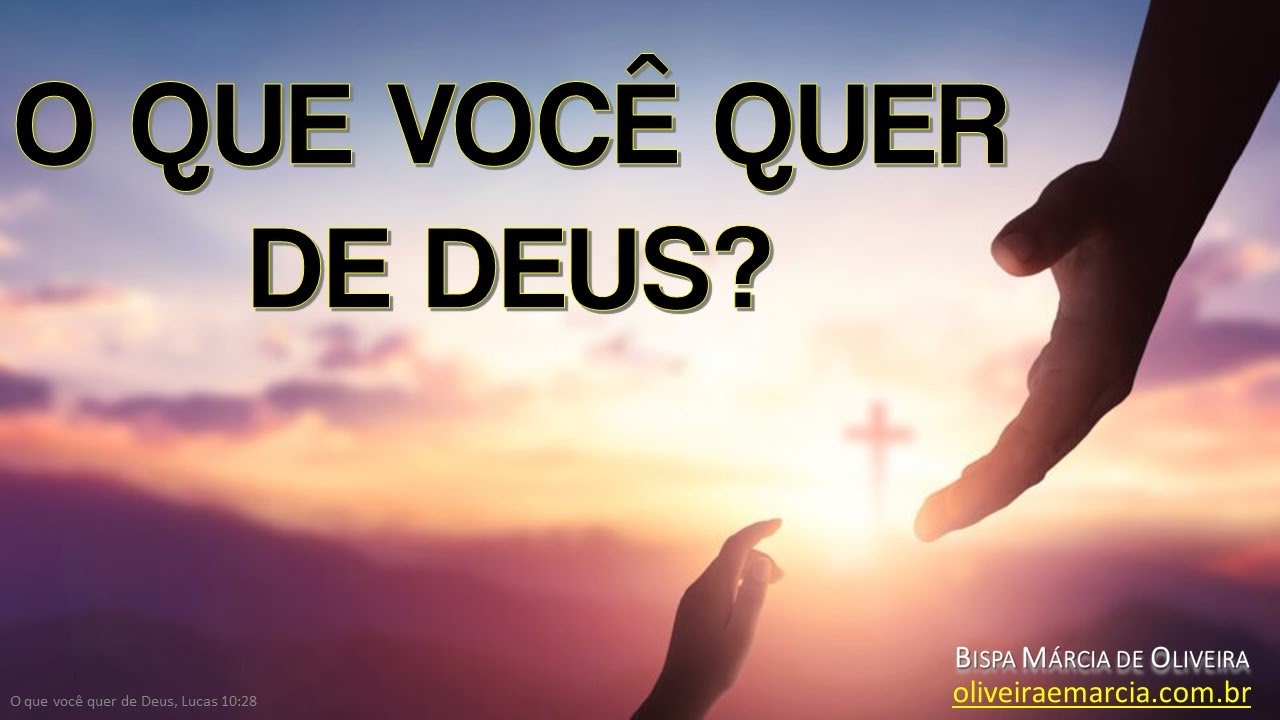O que você quer de Deus?