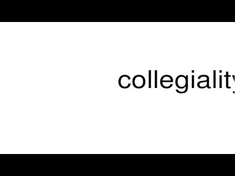 How to pronounce collegiality