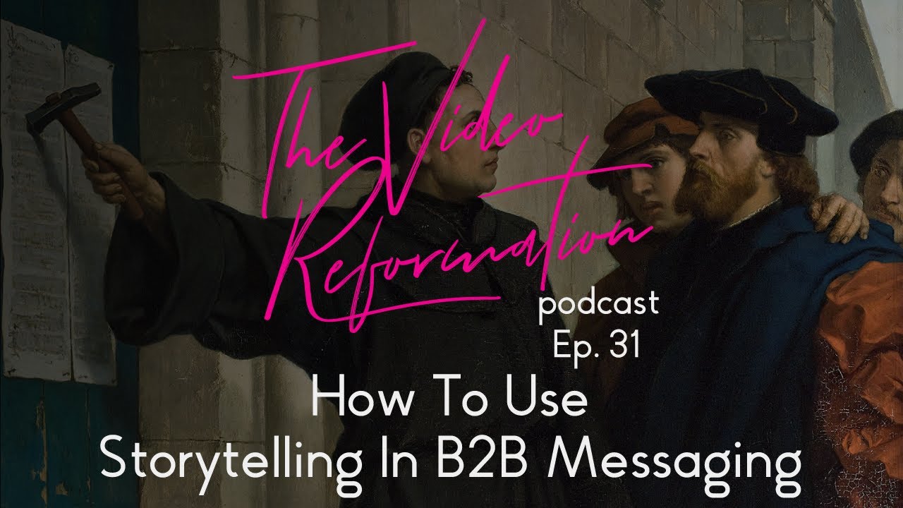 31. How to Use Storytelling in B2B Messaging