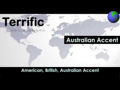 Terrific - How to Pronounce Terrific in Australian Accent, British Accent, American Accent
