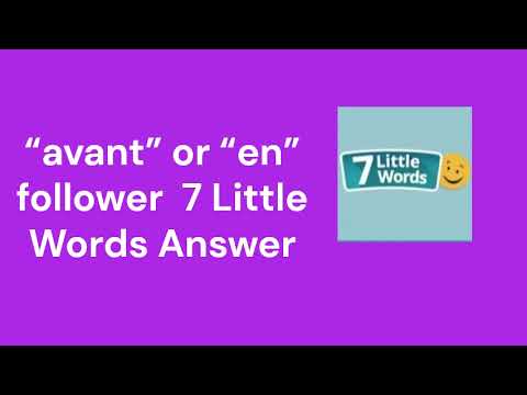 “avant” or “en” follower 7 Little Words Answer